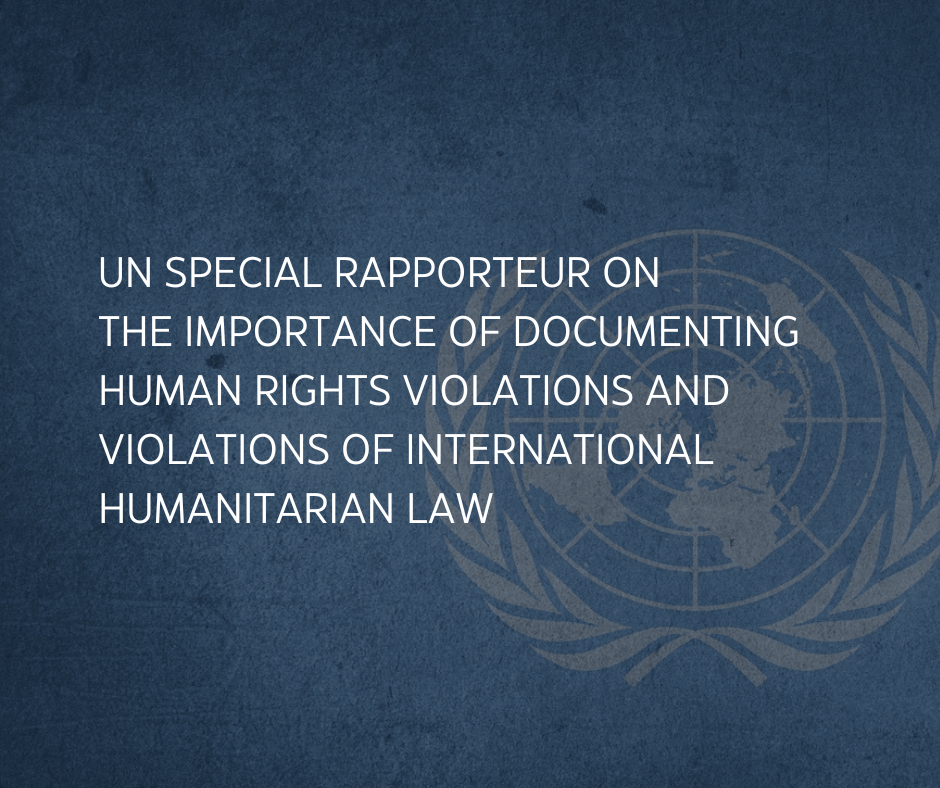 UN Special Rapporteur on the Importance of Documenting Human Rights ...